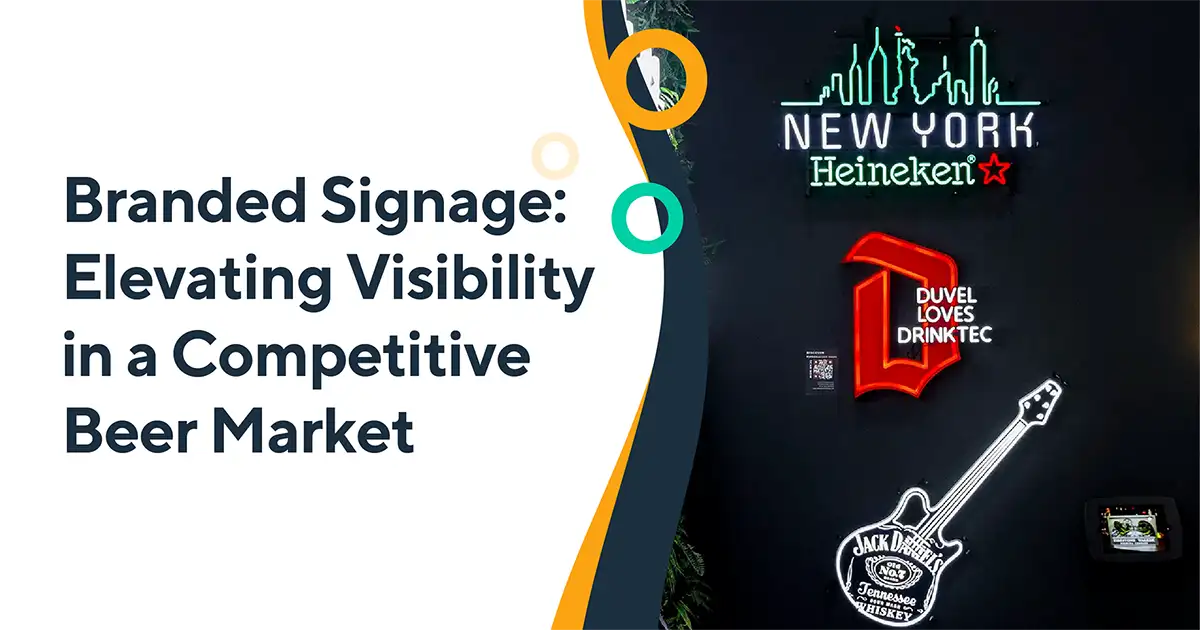 Branded Signage: Elevating Visibility in a Competitive Beer Market - Ollie